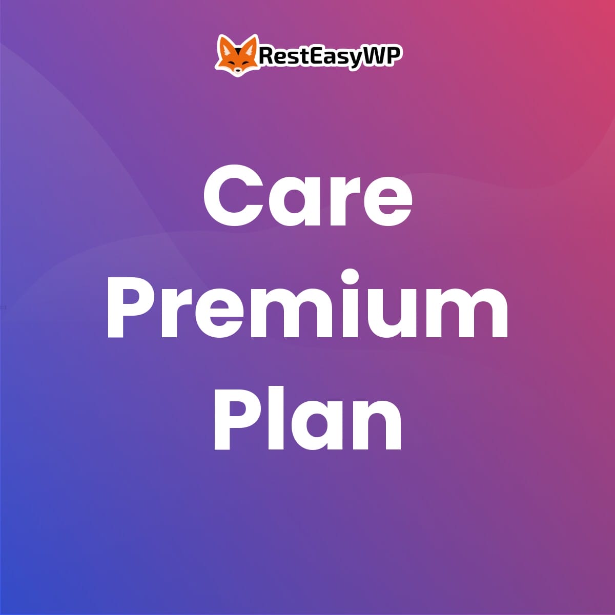 Care Premium Plan - RestEasyWP